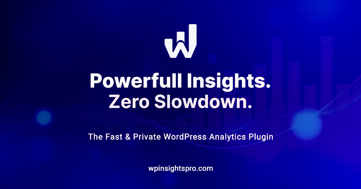 WP Insights Pro - The Fast & Private WordPress Analytics Plugin
